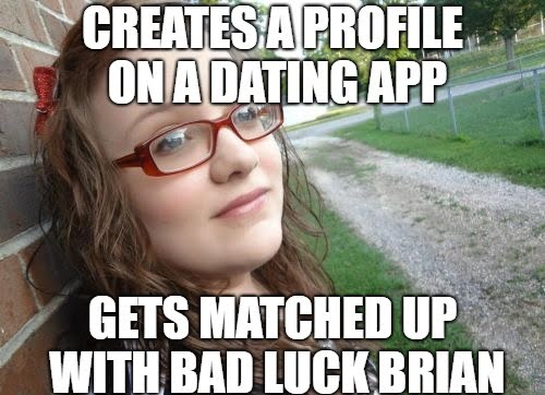 12 Memes Explaining the Struggles of Using a Dating App