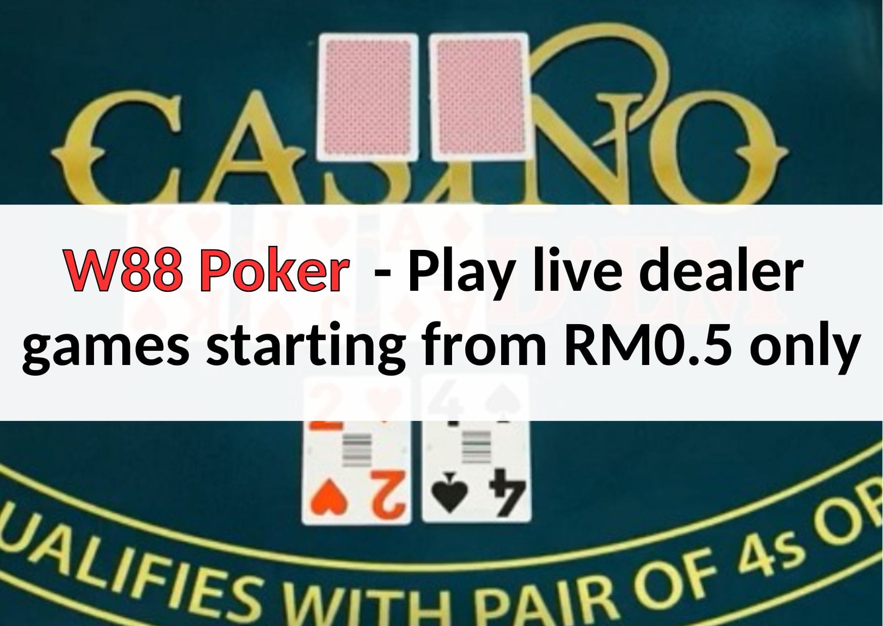 W88 Poker - Play live dealer games starting from RM0.5 only